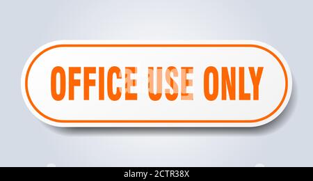 office use only button. rounded sign isolated on white background Stock ...