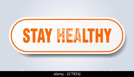 stay healthy sign. rounded isolated sticker. white button Stock Vector ...