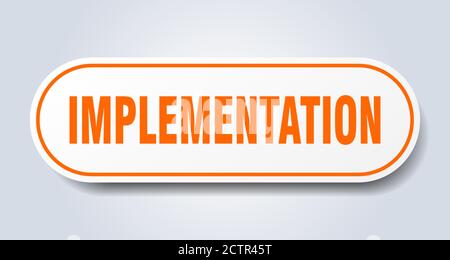 implementation sign. rounded isolated sticker. white button Stock ...