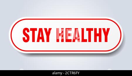 stay healthy sign. rounded isolated sticker. white button Stock Vector ...
