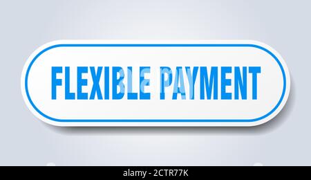 flexible payment sign. rounded isolated sticker. white button Stock ...