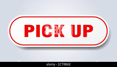 pick up sign. rounded isolated sticker. white button Stock Vector Image ...