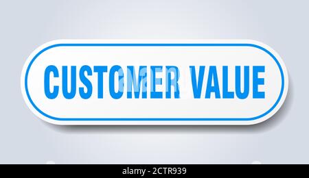 customer value sign. rounded isolated sticker. white button Stock ...
