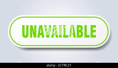 unavailable sign. rounded isolated sticker. white button Stock Vector ...