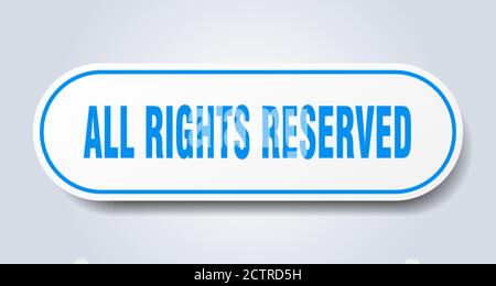 all rights reserved sign. rounded isolated sticker. white button Stock ...