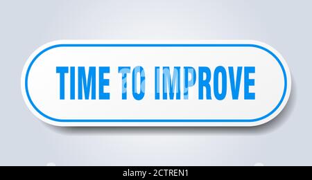 time to improve button. rounded sign isolated on white background Stock ...