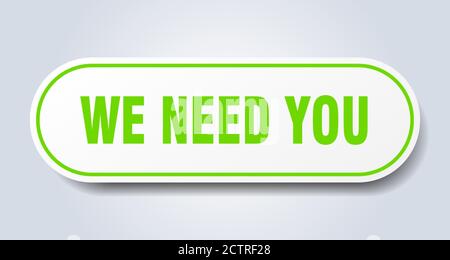 we need you button. rounded sign isolated on white background Stock ...