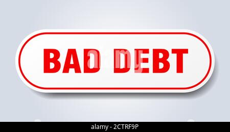 bad debt sign. rounded isolated sticker. white button Stock Vector ...