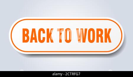 back to work button. rounded sign isolated on white background Stock ...