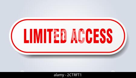 limited access sign. rounded isolated sticker. white button Stock ...