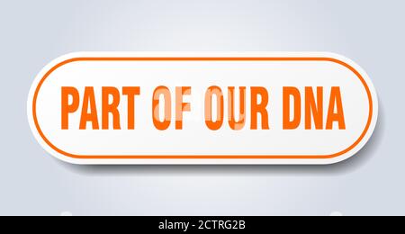 part of our dna button. rounded sign isolated on white background Stock ...