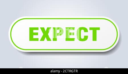 expect sign. rounded isolated sticker. white button Stock Vector Image ...