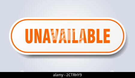 unavailable sign. rounded isolated sticker. white button Stock Vector ...