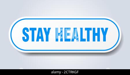 stay healthy sign. rounded isolated sticker. white button Stock Vector ...