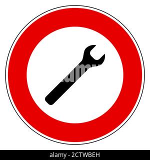 Do not repair sign with wrench. Prohibition symbol. illustration ...