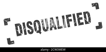 disqualified stamp. square grunge sign isolated on white background ...
