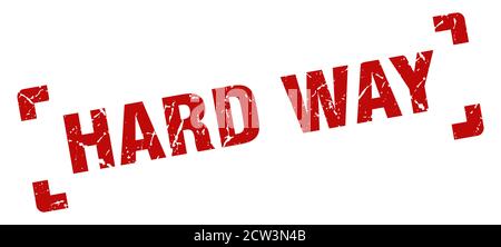 hard way stamp. square grunge sign on white background Stock Vector ...