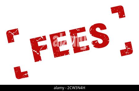 fees stamp. square grunge sign isolated on white background Stock ...