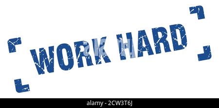 work hard stamp. square grunge sign isolated on white background Stock ...
