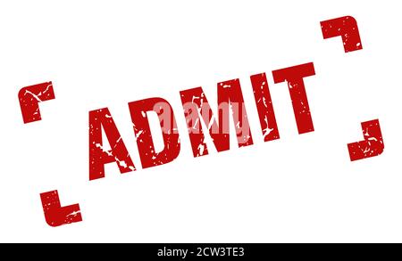 admit stamp. square grunge sign isolated on white background Stock ...