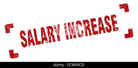salary increase stamp. square grunge sign on white background Stock ...
