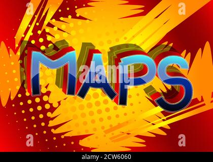 Great Maps Comic book style cartoon words on abstract comics background ...