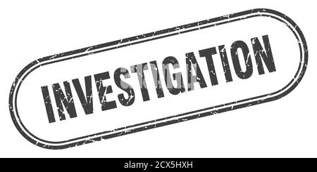 investigation stamp. rounded grunge sign on white background Stock ...