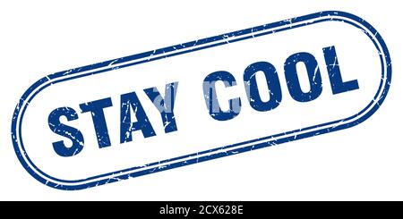 stay cool stamp. rounded grunge sign on white background Stock Vector ...