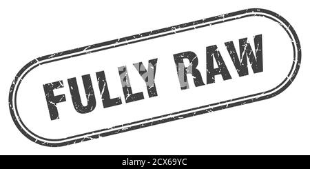 fully raw stamp. rounded grunge sign on white background Stock Vector ...