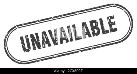 Unavailable sign or stamp on white background, vector illustration ...