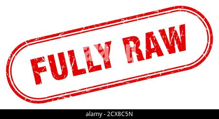 fully raw stamp. rounded grunge sign on white background Stock Vector Image & Art - Alamy