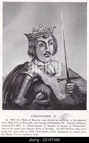 Christopher of Bavaria, 1416 – 1448. King of Denmark (1440–48, as ...