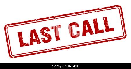 last call stamp. square grunge sign on white background Stock Vector ...