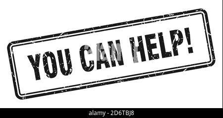 you can help stamp. square grunge sign isolated on white background ...