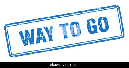 way to go stamp. square grunge sign isolated on white background Stock ...