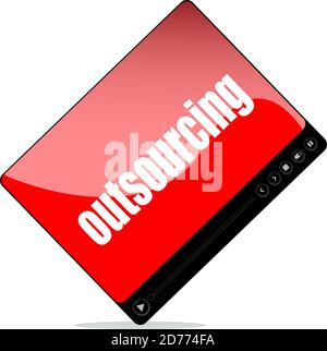 Video player for web with outsourcing word Stock Photo - Alamy