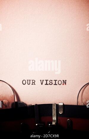 Our vision phrase written with a typewriter Stock Photo - Alamy