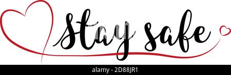 Stay Safe calligraphy lettering text to reduce risk of infection and ...