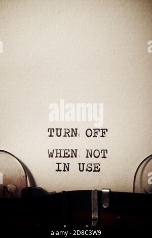Turn off when not in use phrase written with a typewriter Stock Photo ...