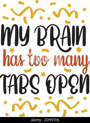 My brain has too many tabs open Stock Vector Image & Art - Alamy