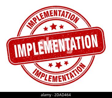 implementation stamp. implementation sign. round grunge label Stock ...