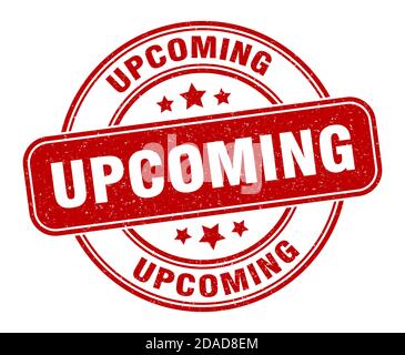 upcoming stamp. upcoming sign. round grunge label Stock Vector Image ...