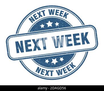 next week stamp. next week sign. next week label set Stock Vector Image ...