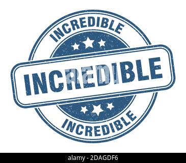 incredible stamp. incredible sign. round grunge label Stock Vector ...
