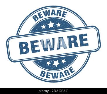 beware stamp. beware sign. round grunge label Stock Vector Image & Art ...