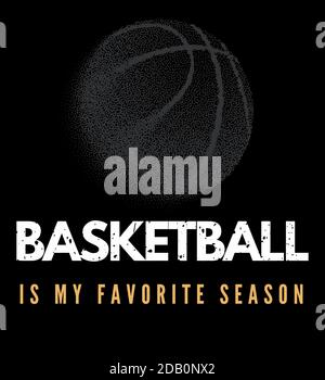 basketball is my favorite season Stock Photo - Alamy