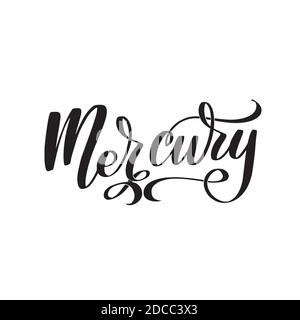 Mercury. Hand written Inspirational lettering isolated on white ...