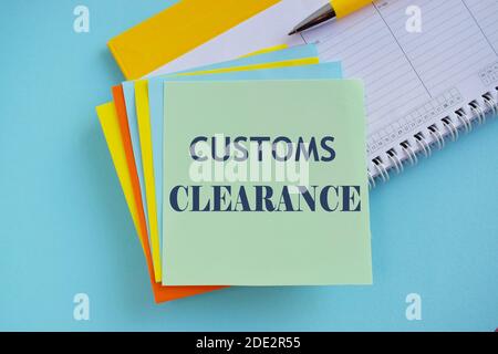 Writing note showing Customs Clearance. Business concept for ...