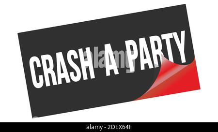 CRASH A PARTY text on red grungy rectangle stamp sign Stock Photo - Alamy