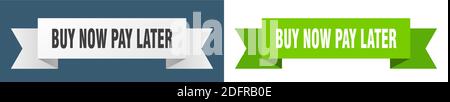 buy now pay later ribbon. buy now pay later round green sign. buy now ...